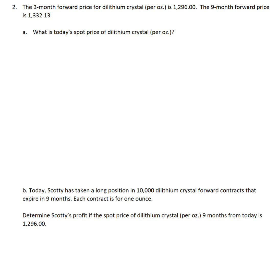 Solved The 3-month forward price for dilithium crystal (per | Chegg.com