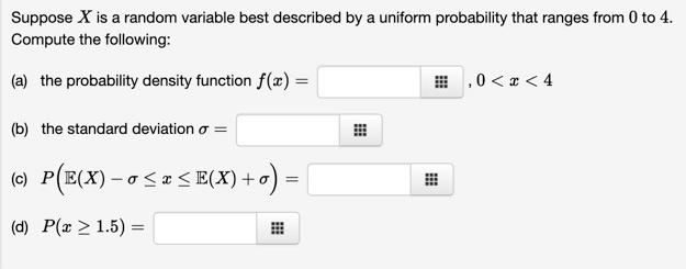 Solved Suppose X is a random variable best described by a | Chegg.com