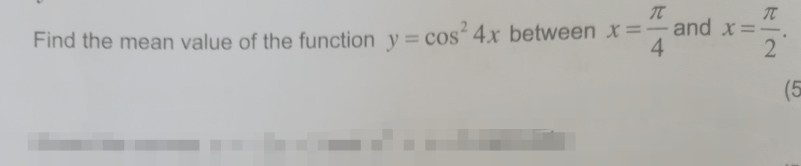 Solved Find the mean value of the function y = cos-4x | Chegg.com