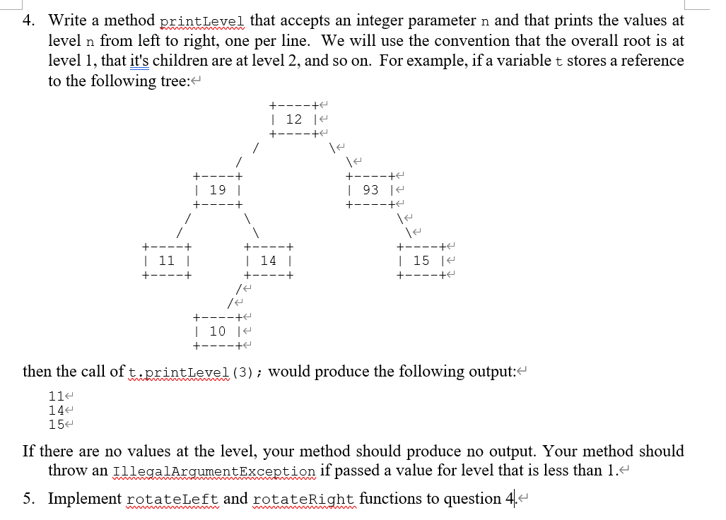 Solved 4. Write a method print Level that accepts an integer | Chegg.com
