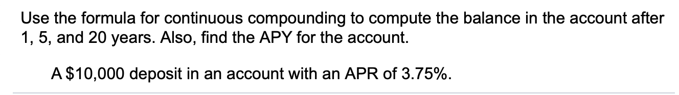Solved Use the formula for continuous compounding to compute | Chegg.com