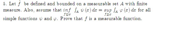 Solved 5. Let f be defined and bounded on a measurable set A | Chegg.com