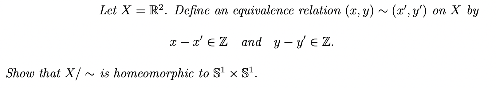 Solved Let X = R2. Define an equivalence relation (x, y) ~ | Chegg.com