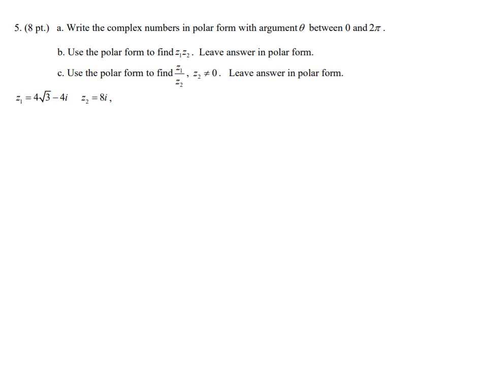 Solved 5. (8 pt.) a. Write the complex numbers in polar form | Chegg.com