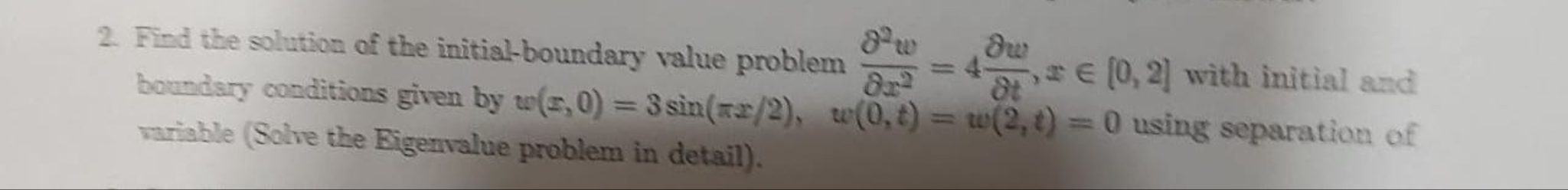 Solved Find the solution of ﻿the initial-boundary value | Chegg.com