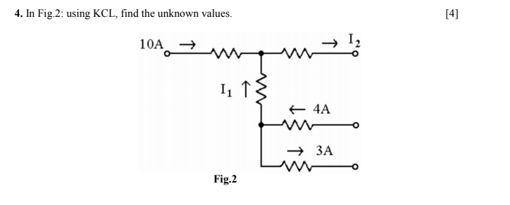 Solved 4. In Fig.2: using KCL, find the unknown values. [4] | Chegg.com