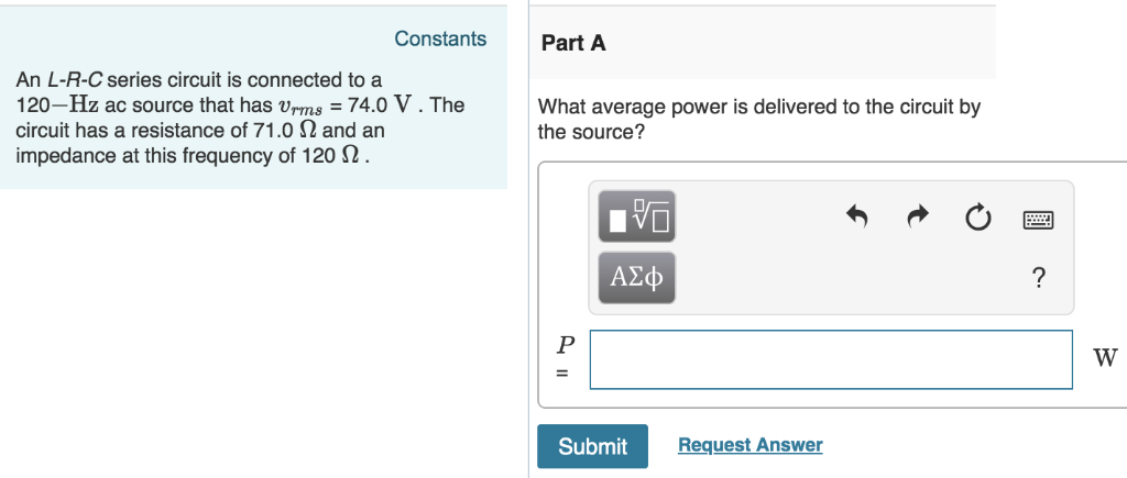 Solved Constants Part A An L-R-C series circuit is connected | Chegg.com