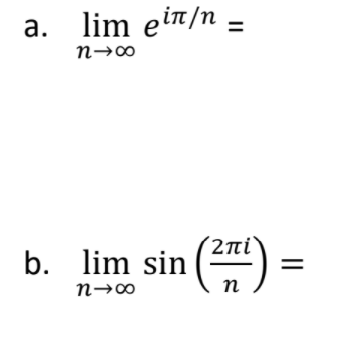 Solved a. lim ein/n = n>00 b. lim sin (2) n00 | Chegg.com