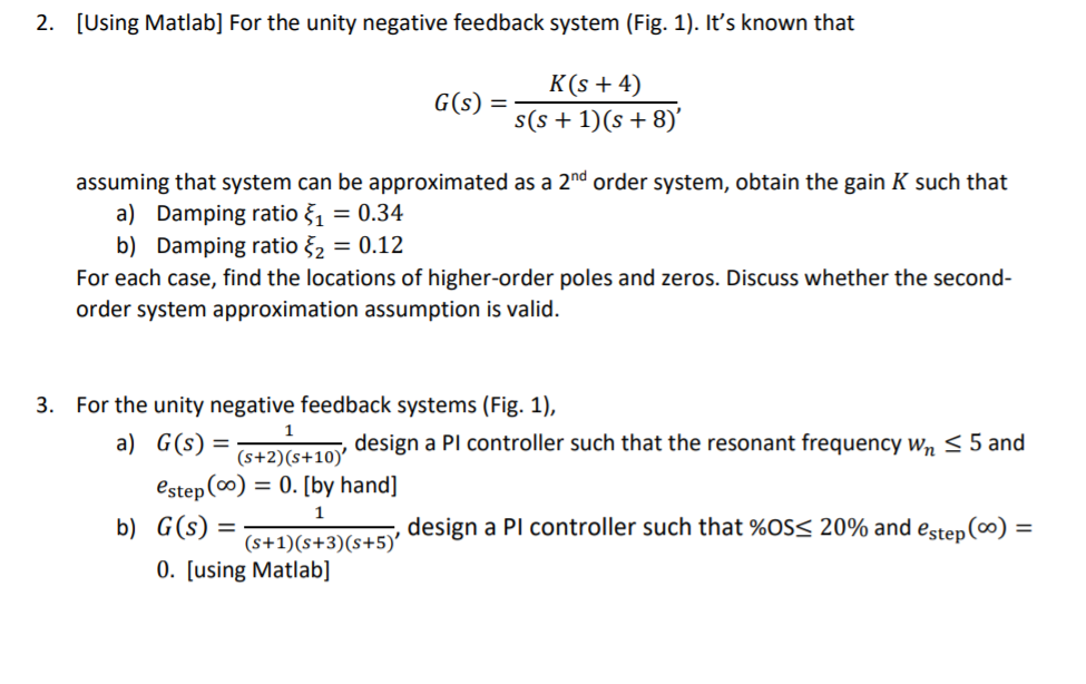 2. [Using Matlab] For the unity negative feedback | Chegg.com