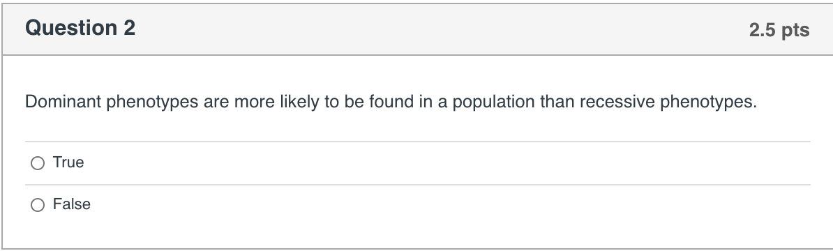 Solved Question 2 2.5 pts Dominant phenotypes are more | Chegg.com