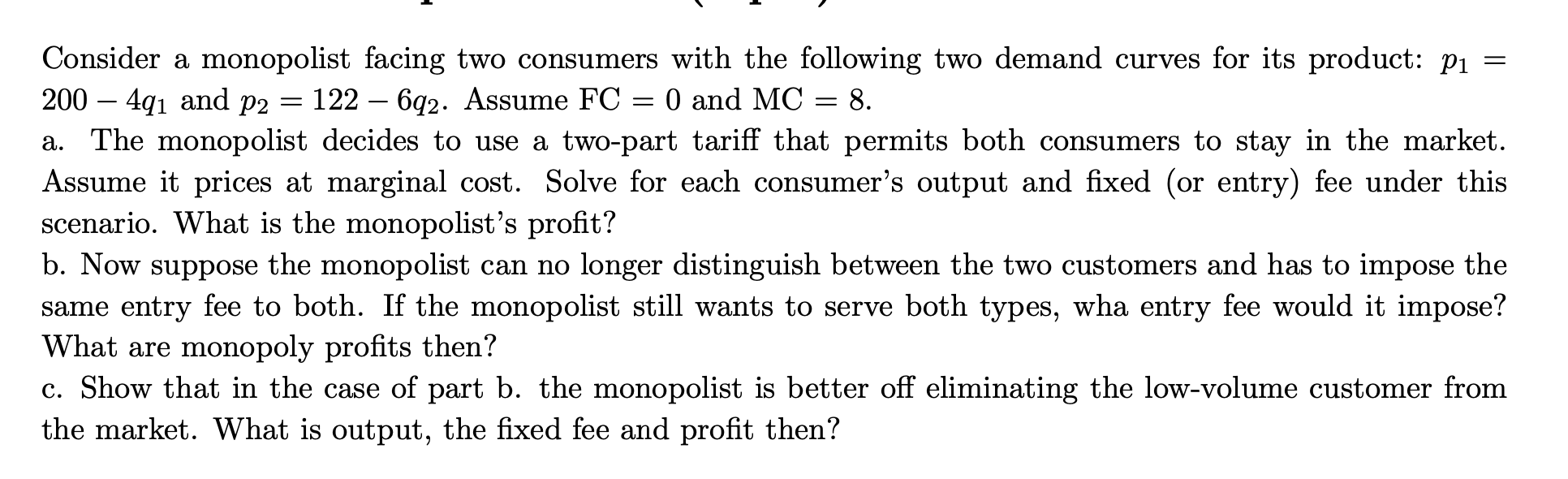 Solved Consider a monopolist facing two consumers with the | Chegg.com