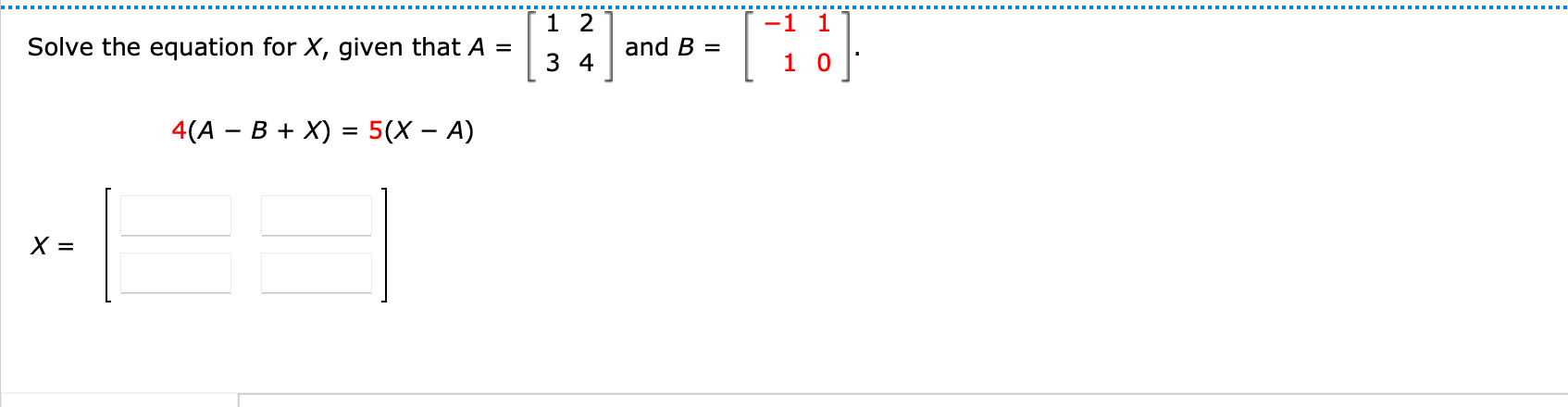 Solved Solve the equation for X, given that A=[1324] and | Chegg.com