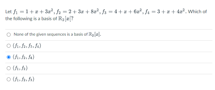 Solved Let f1=1+x+3x2,f2=2+3x+8x2,f3=4+x+6x2,f4=3+x+4x2. | Chegg.com