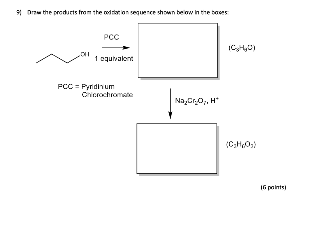 Solved 9) Draw the products from the oxidation sequence | Chegg.com