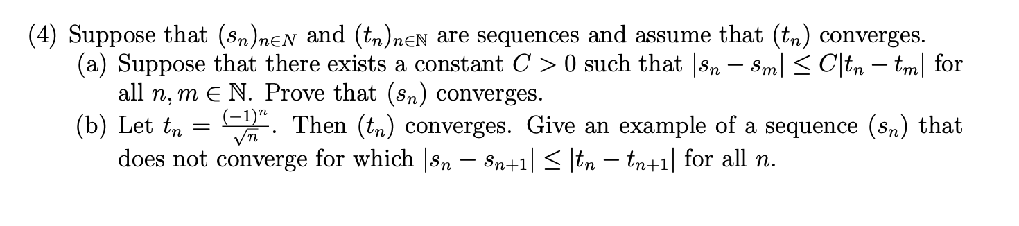 Solved (4) Suppose that (sn)n∈N and (tn)n∈N are sequences | Chegg.com
