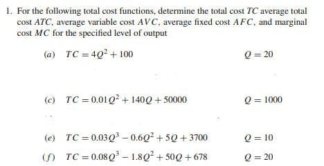 Solved 1. For the following total cost functions, determine | Chegg.com