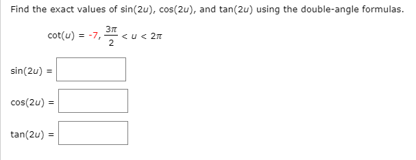 Solved Find the exact values of sin(2), cos(2), and tan(2) | Chegg.com