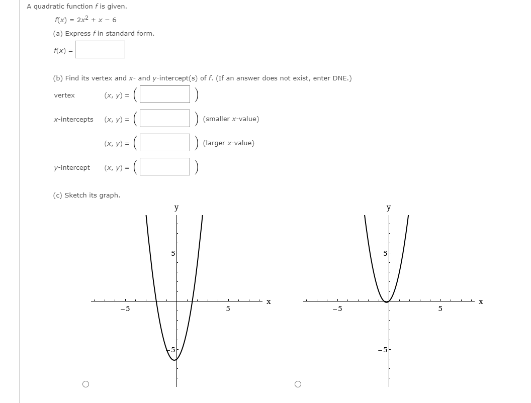 Solved A quadratic function f is given. f(x) = 2x2+x-6 (a) | Chegg.com