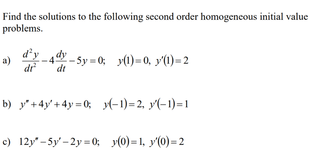 Solved Find the solutions to the following second order | Chegg.com
