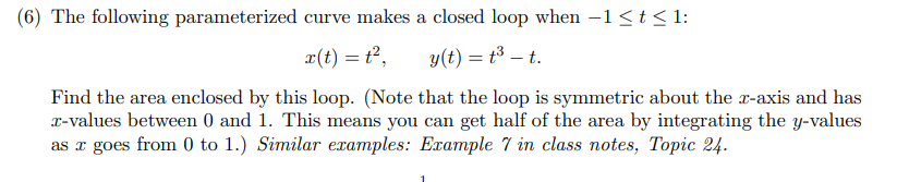 Solved (6) The following parameterized curve makes a closed | Chegg.com