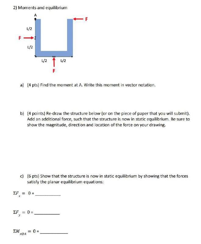 Solved 2) Moments and equilibrium a) (4 pts) Find the moment | Chegg.com