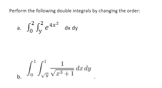 Solved Perform the following double integrals by changing | Chegg.com