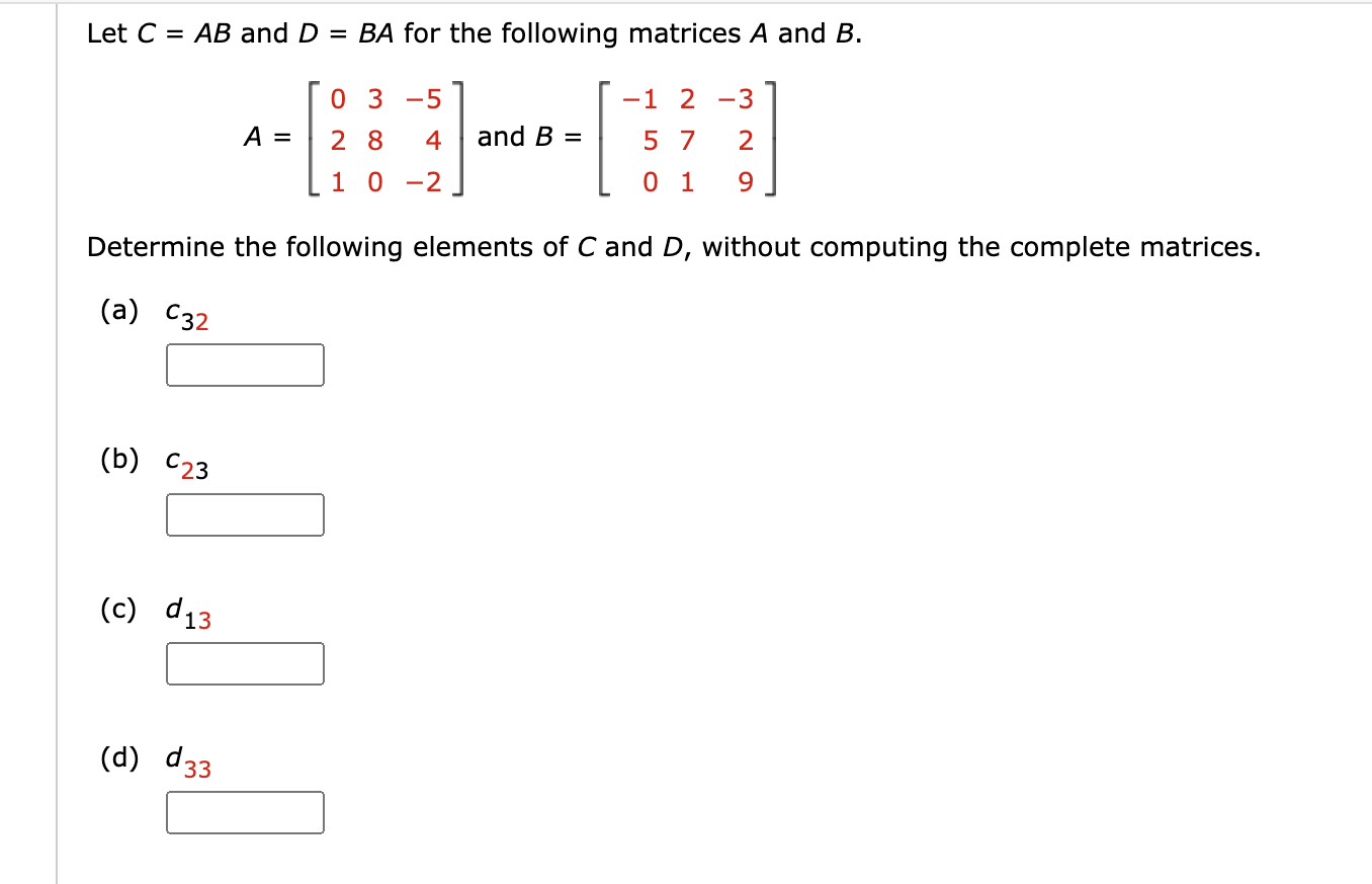 Solved Let C=AB and D=BA for the following matrices A and B. | Chegg.com