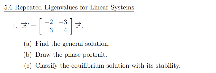 Solved 5.6 Repeated Eigenvalues for Linear Systems 1. | Chegg.com