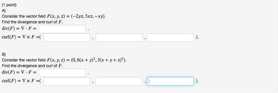 Solved (1 ﻿point)A)Consider the vector field | Chegg.com