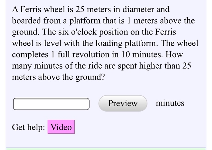 Solved A Ferris wheel is 25 meters in diameter and boarded | Chegg.com