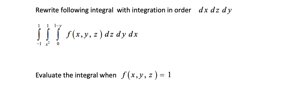 Solved Rewrite following integral with integration in order | Chegg.com