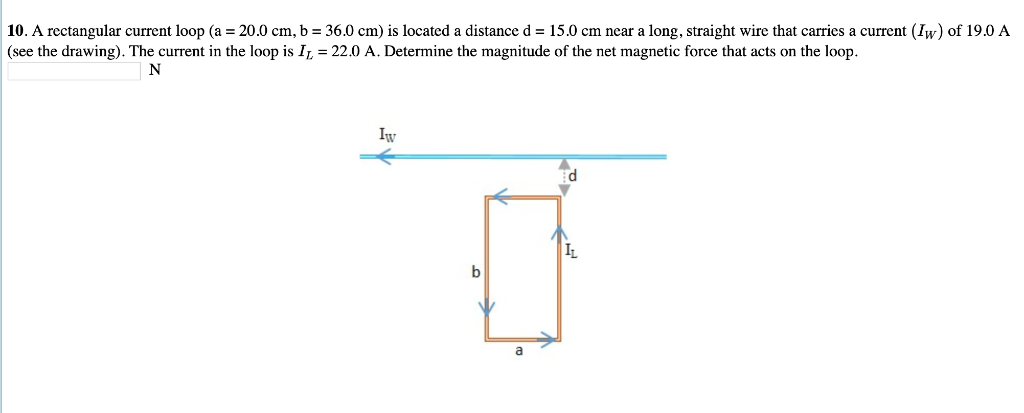 Solved 10. A rectangular current loop (a = 20.0 cm, b-36.0 | Chegg.com