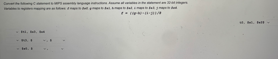 Solved Convert the following C statement to MIPS assembly | Chegg.com