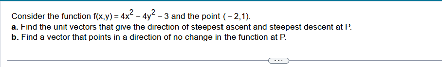 Solved Consider the function f(x,y)=4x2−4y2−3 and the point | Chegg.com