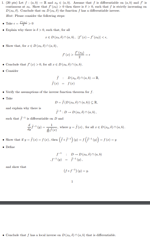 Solved 1. (20 pts) Let f:(a,b)→R and x0∈(a,b). Assume that f | Chegg.com