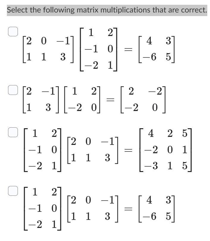 Solved Select the following matrix multiplications that are | Chegg.com