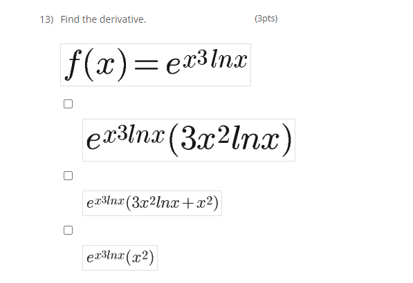 Solved 13) Find the derivative. (3pts) | Chegg.com