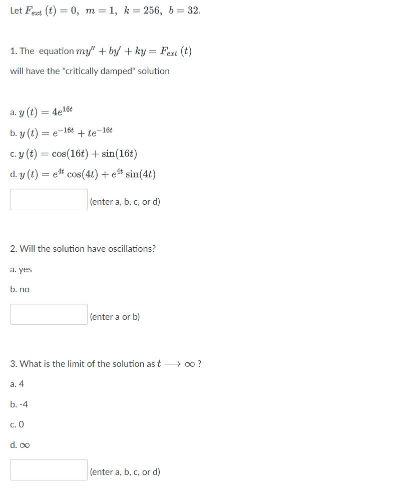 Solved Let Fext(t)=0,m=1,k=256,b=32. 1. The equation | Chegg.com