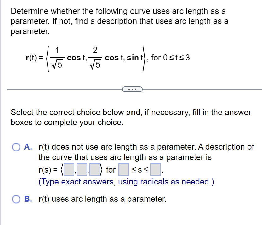 Solved Determine whether the following curve uses arc length | Chegg.com