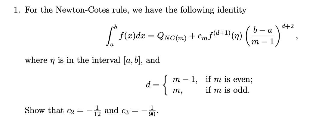 1. For the Newton-Cotes rule, we have the following | Chegg.com