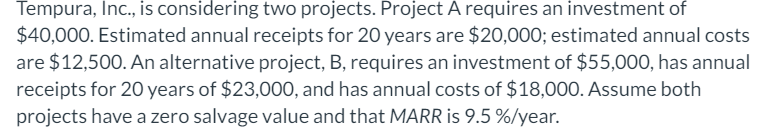 Solved Tempura, Inc., is considering two projects. Project A | Chegg.com