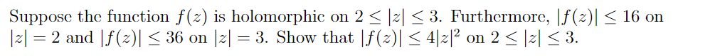 Solved Suppose the function f(z) is holomorphic on 2 너 = 2 | Chegg.com