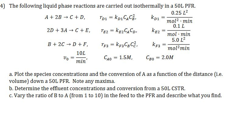 4) The following liquid phase reactions are carried | Chegg.com