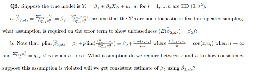 Solved Q3. Suppose the true model is Yi=β1+β2X2i+ui,ui for | Chegg.com