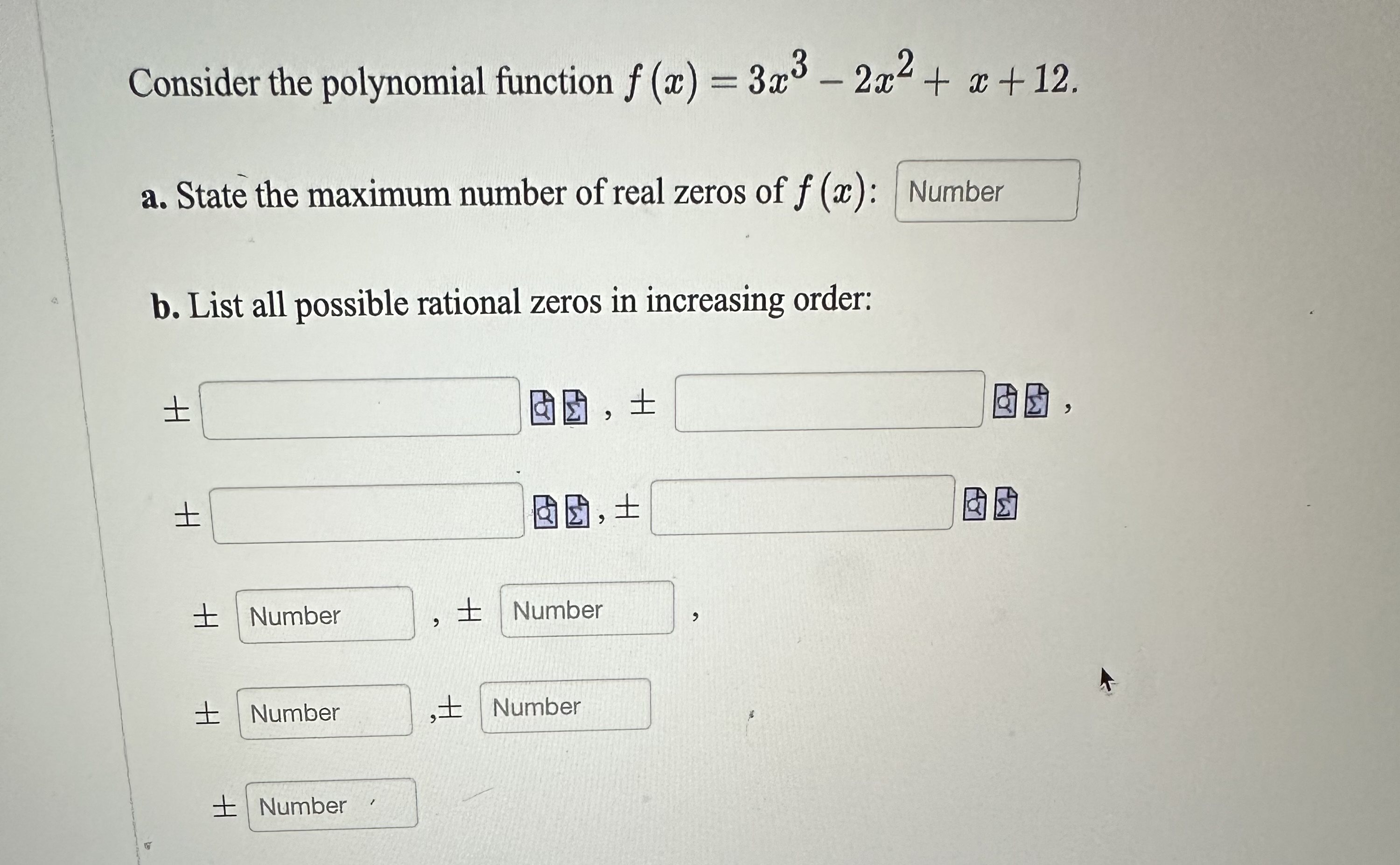 Solved Consider the polynomial function f(x)=3x3−2x2+x+12 a. | Chegg.com