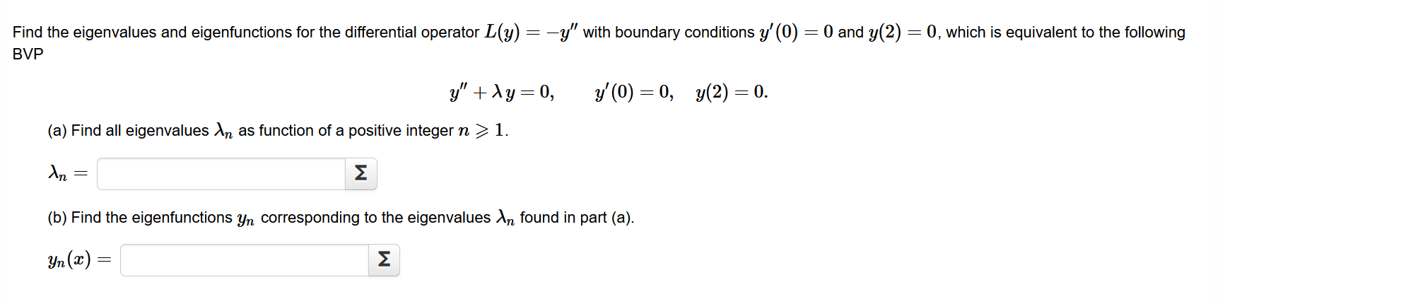 Solved Find the eigenvalues and eigenfunctions for the | Chegg.com