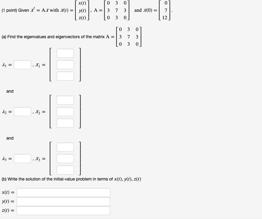 Solved (1 point) Given X′=AX with | Chegg.com Solved (1 point) Given X′=AX with | Chegg.com