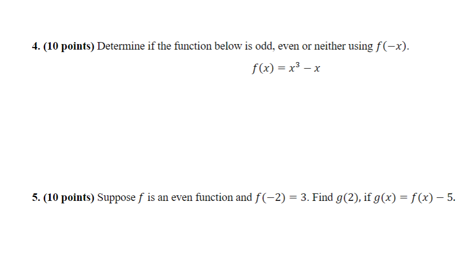 Solved 4. (10 points) Determine if the function below is | Chegg.com Solved 4. (10 points) Determine if the function below is | Chegg.com