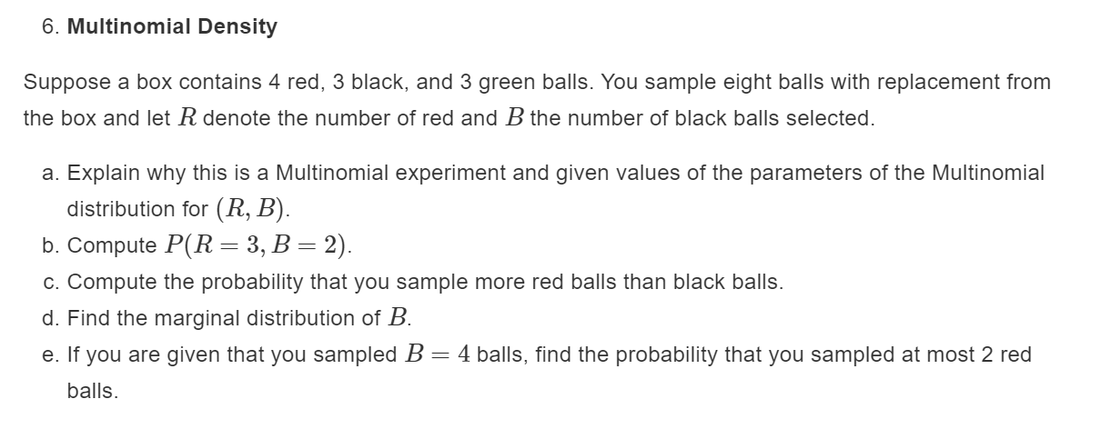 6. Multinomial Density Suppose a box contains 4 red, | Chegg.com
