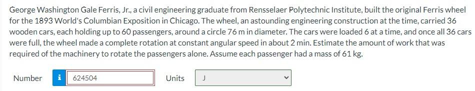 Solved George Washington Gale Ferris, Jr., a civil | Chegg.com